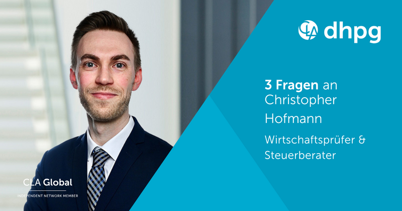 3 Fragen an Christopher Hofmann - Wirtschaftsprüfer & Steuerberater | dhpg